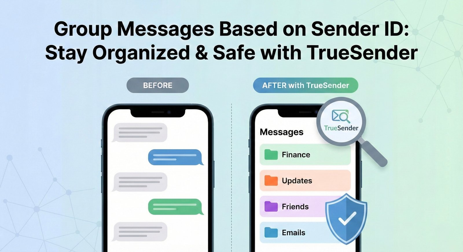 Group Messages by Sender ID | Stay Organized & Safe with TrueSender